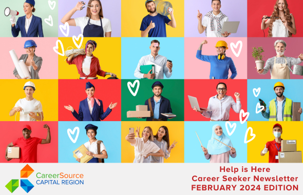 NEWS YOU CAN USE - FEBRUARY 2024 Edition | CareerSource Capital Region